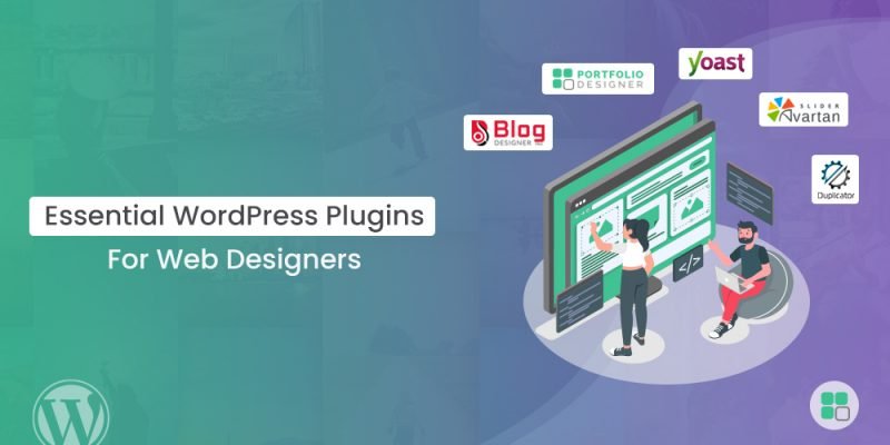 Top 11 Modern WordPress Plugins For Web Designers In 2021
